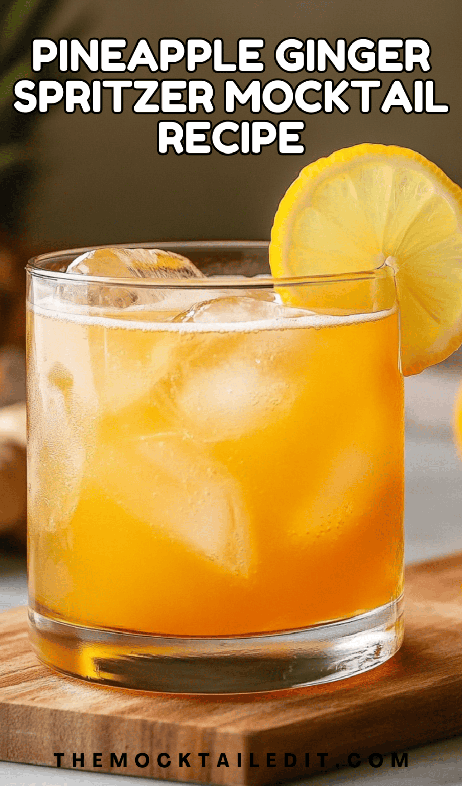 10 Refreshing Pineapple Mocktails You Need to Try - The Mocktail Edit